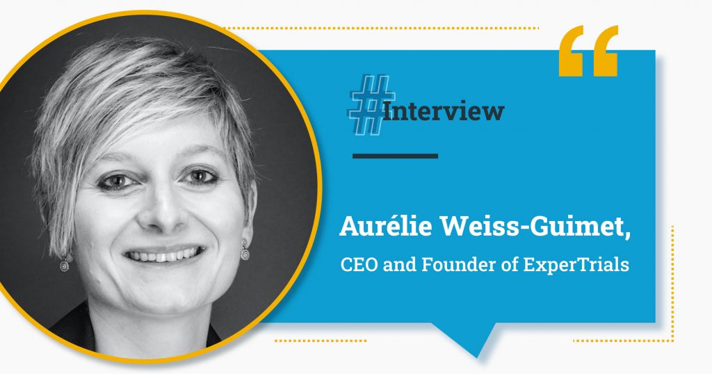 Aurélie Weiss-Guimet, CEO and Founder of ExperTrials | ExperTrials ...